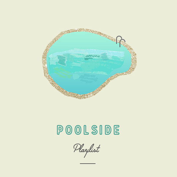 Poolside Playlist